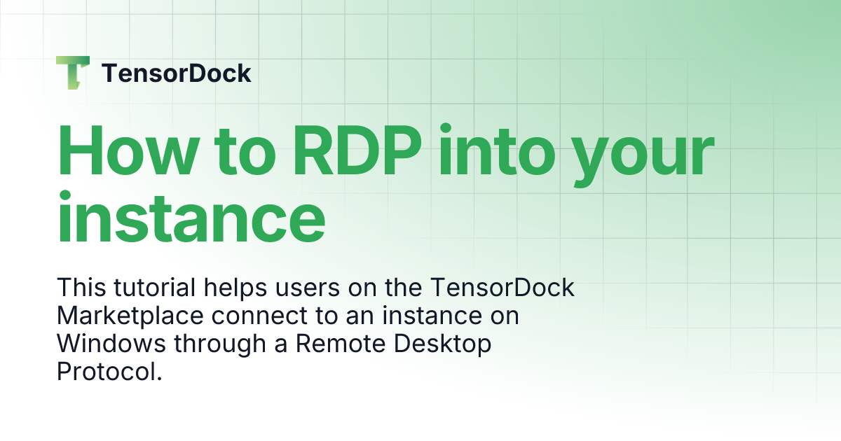 How to RDP into your instance | TensorDock
