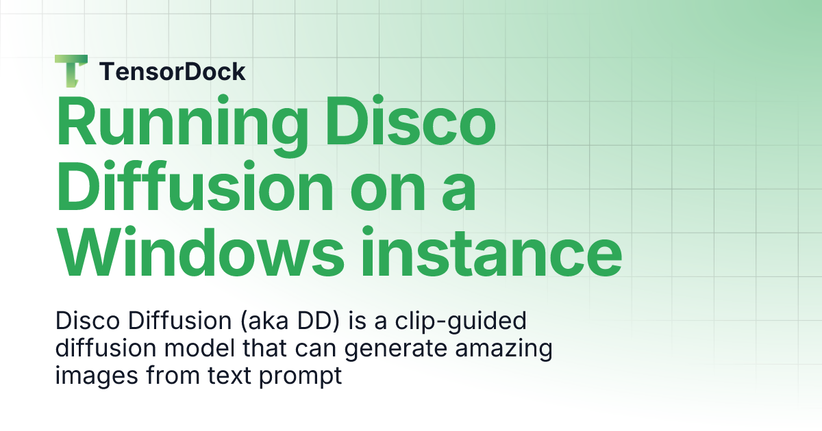 Running Disco Diffusion on a Windows instance | TensorDock